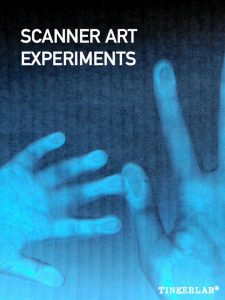 Scanner Art Experiments - TinkerLab