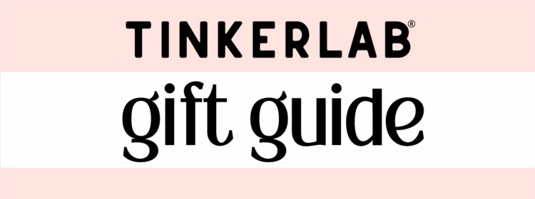 TinkerLab Gift Guide - TinkerLab